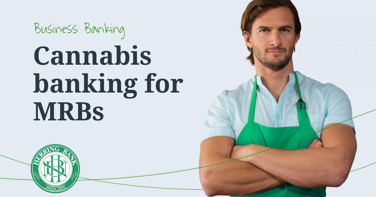 Cannabis Banking & Marijuana Banking | Herring Bank