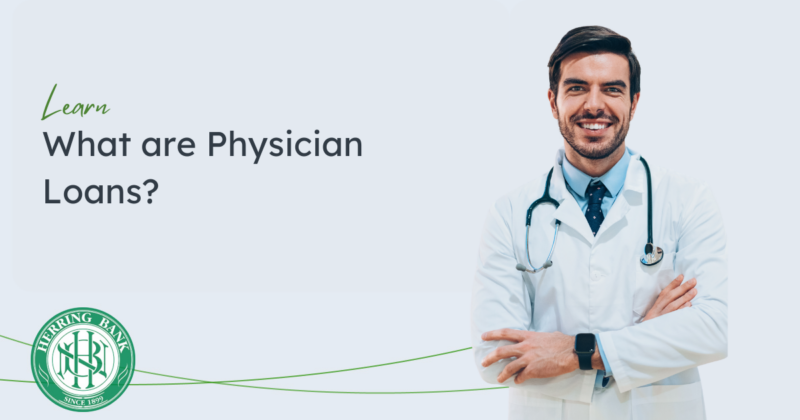 Physician Loans | Herring Bank