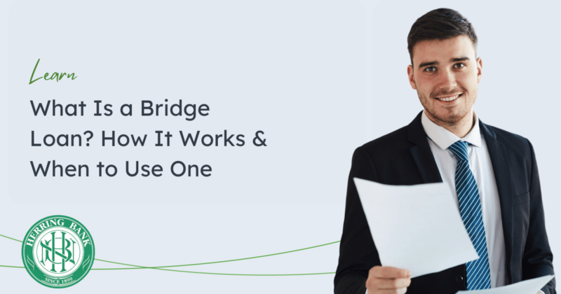 What Is a Bridge Loan? How It Works & When to Use One | Herring Bank